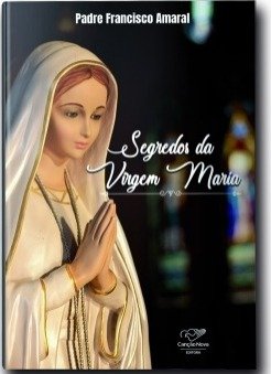ATELIE CATOLICO ARCANJOS - Cod: 3159- Segredos da Virgem Maria